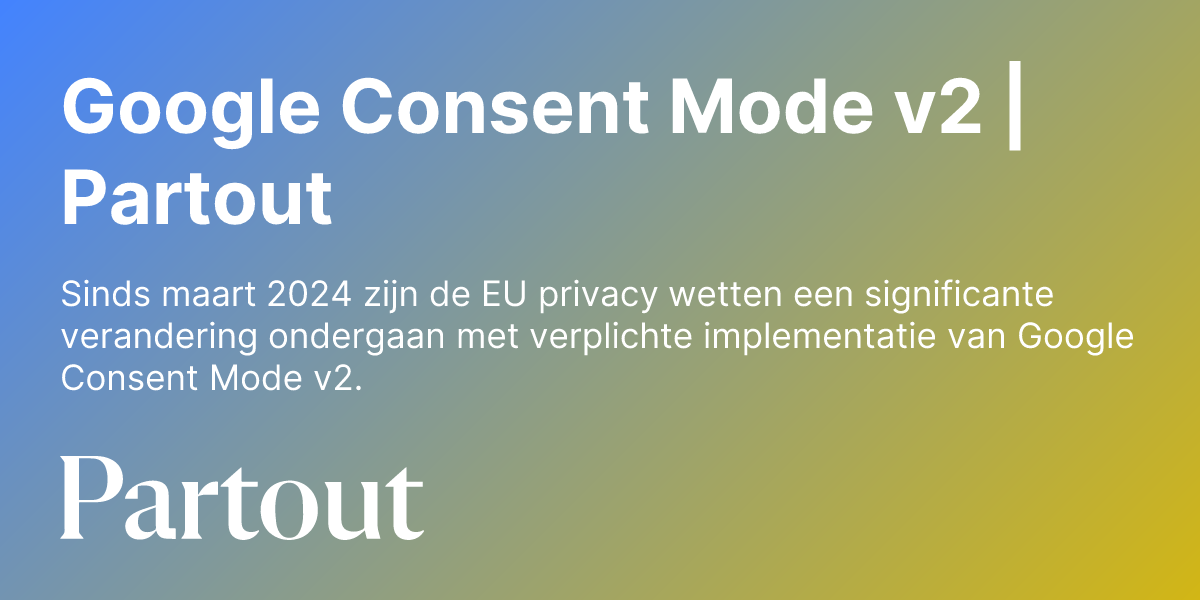 Google Consent Mode V2 | Partout Digital